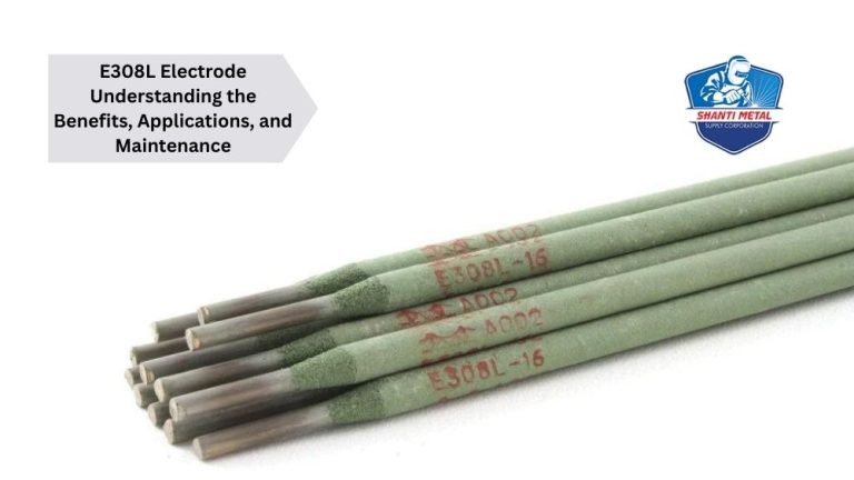 E308L Electrode: Understanding the Benefits, Applications, and Maintenance